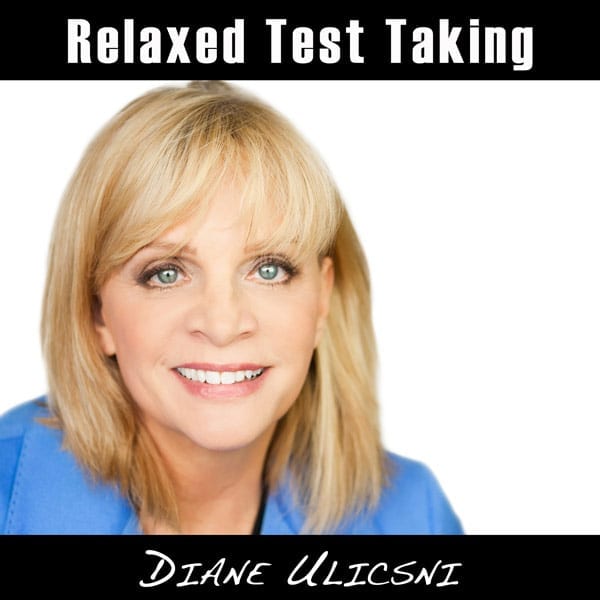 Relaxed Test Taking - Diane Ulicsni